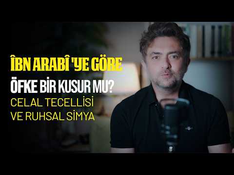 İbn Arabi’ye Göre Öfke: Bir Kusur mu, Yoksa Kozmik Bir Enerji mi?