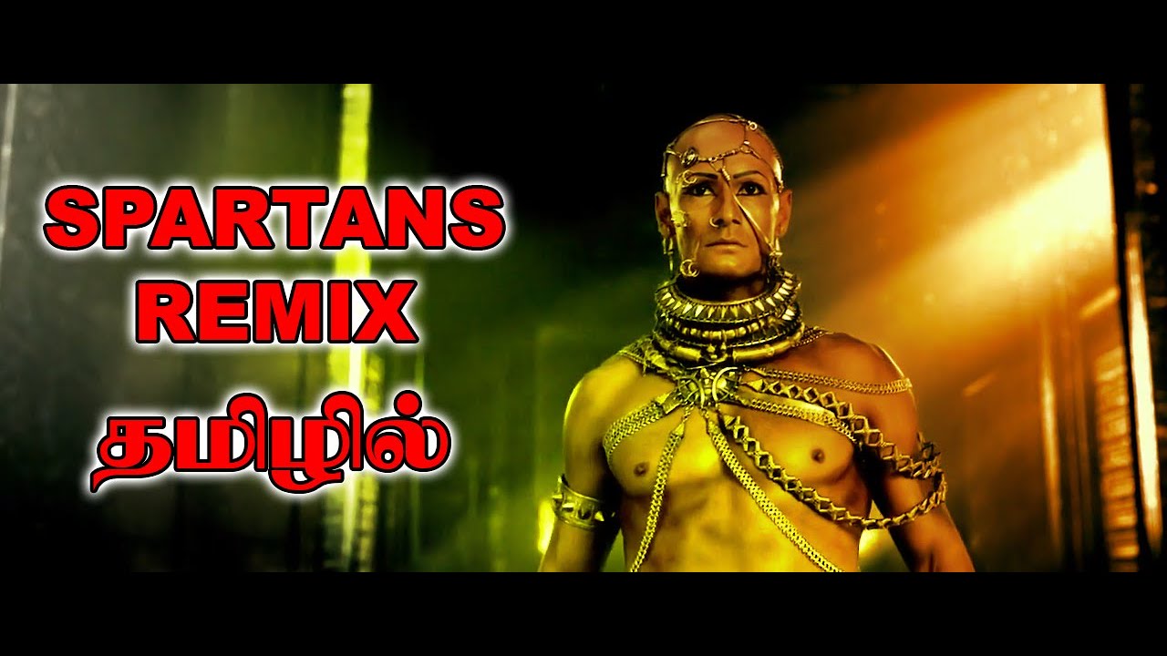 Spartans (300) Remix Tamil Song Porkalam - YouTube