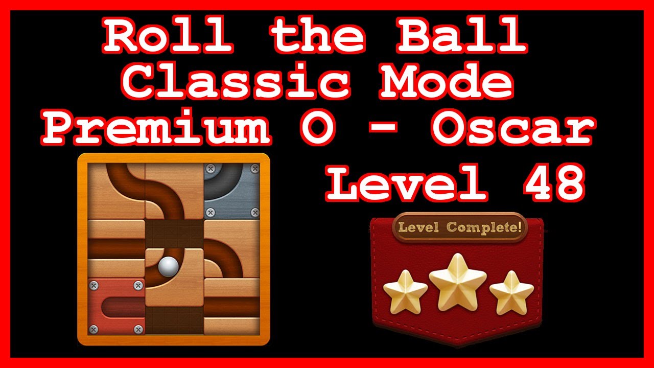 Roll the Ball Oscar Level 48 (Classic - Premium O) - Lösung Solution ...