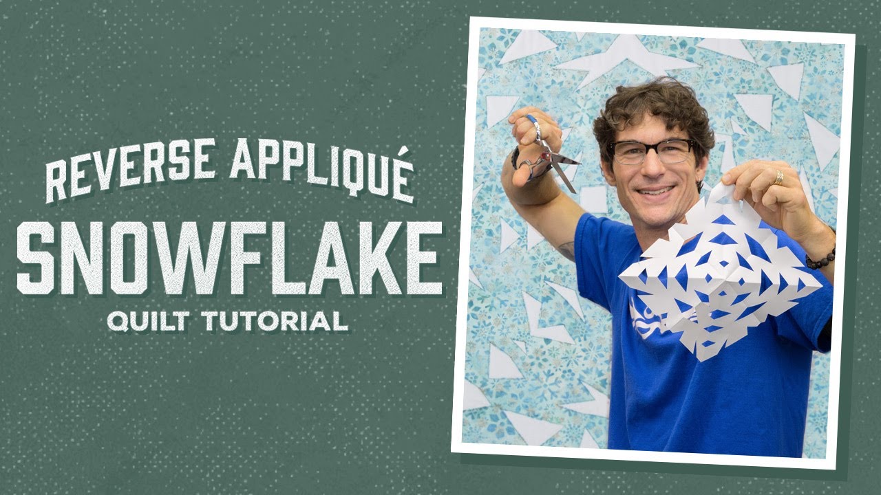 Make a Reverse Appliqué Snowflake Quilt with Rob - YouTube