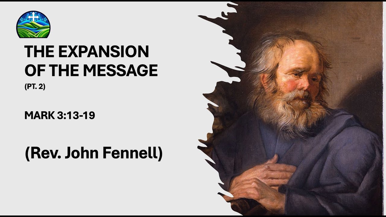 The Expansion of the Message - Rev. John Fennell - YouTube