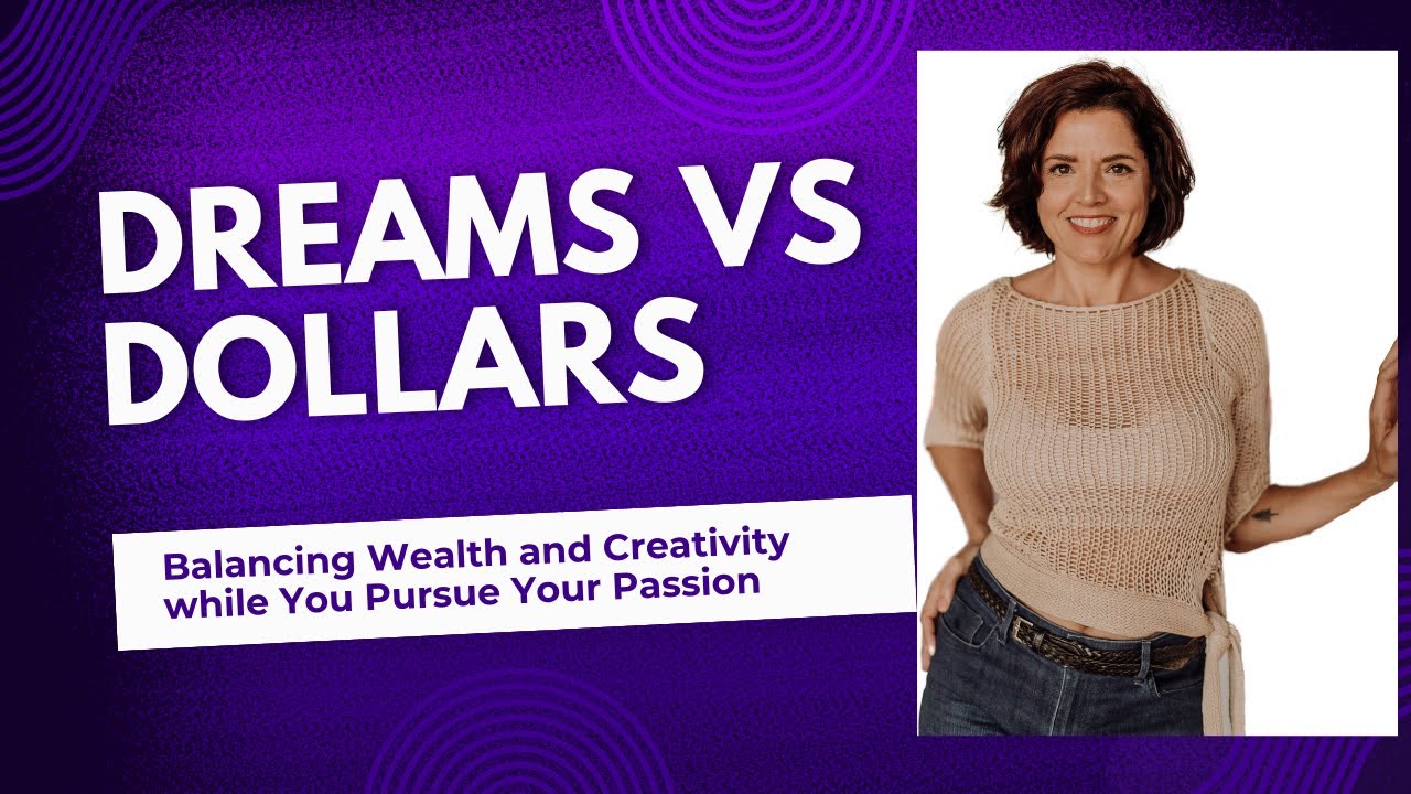 Dreams VS Dollars - Balancing Wealth and Creativity while You Pursue ...