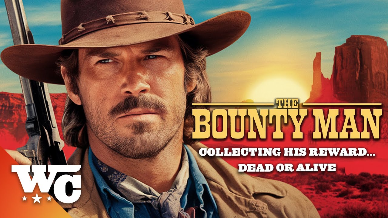 The Bounty Man | Full Action Western Movie | Free HD Cowboy Outlaw Film ...
