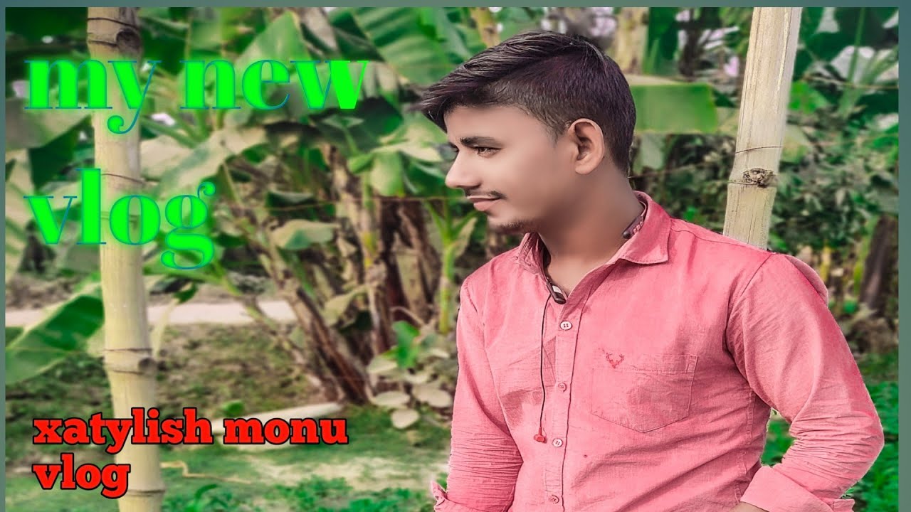 village tour blog #xatylish monu vlog - YouTube