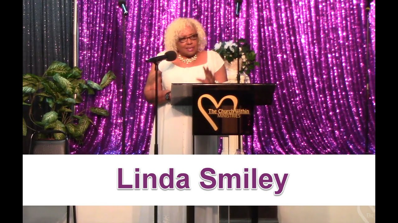 Linda Smiley Giving Us The Word Today! The Church Within Ministry ...