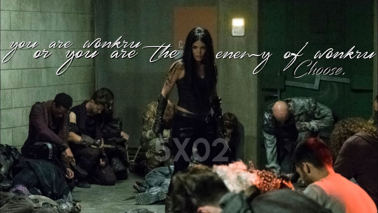 the 100 | you are wonkru, or you are the enemy of wonkru; [5x02] - YouTube
