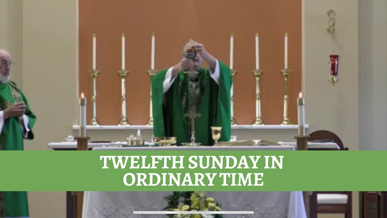 Twelfth Sunday in Ordinary Time - YouTube