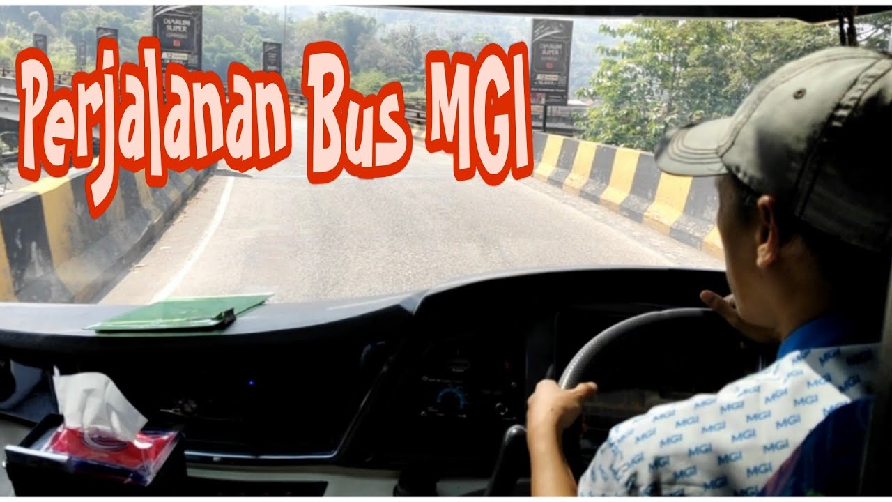 Perjalanan Garut - Bogor dengan Bis MGI | May 30, 2024 - YouTube
