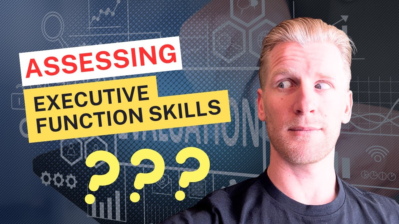 How to assess a student's executive function skills (free methods ...