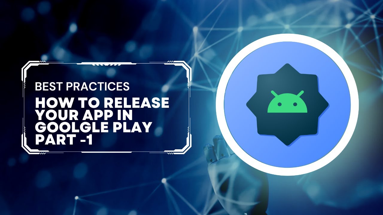 How to release your app in Google Play complete tutorial - Part 1 - YouTube
