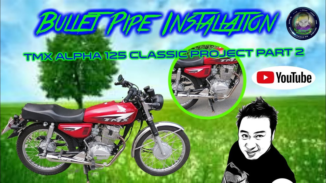 Honda Tmx 125 Alpha |Classic Build Part 2 Bullet Pipe Installation 🎥 ...
