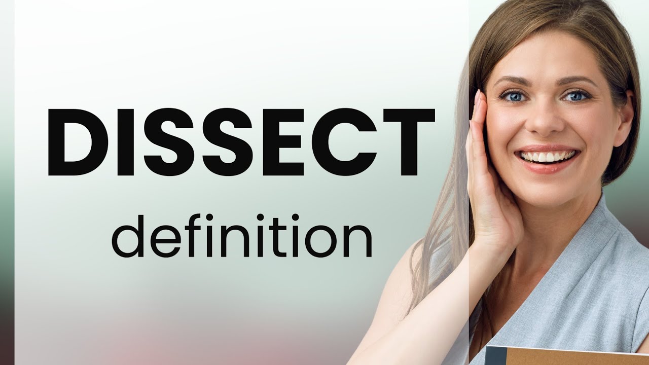 Dissect | DISSECT definition - YouTube