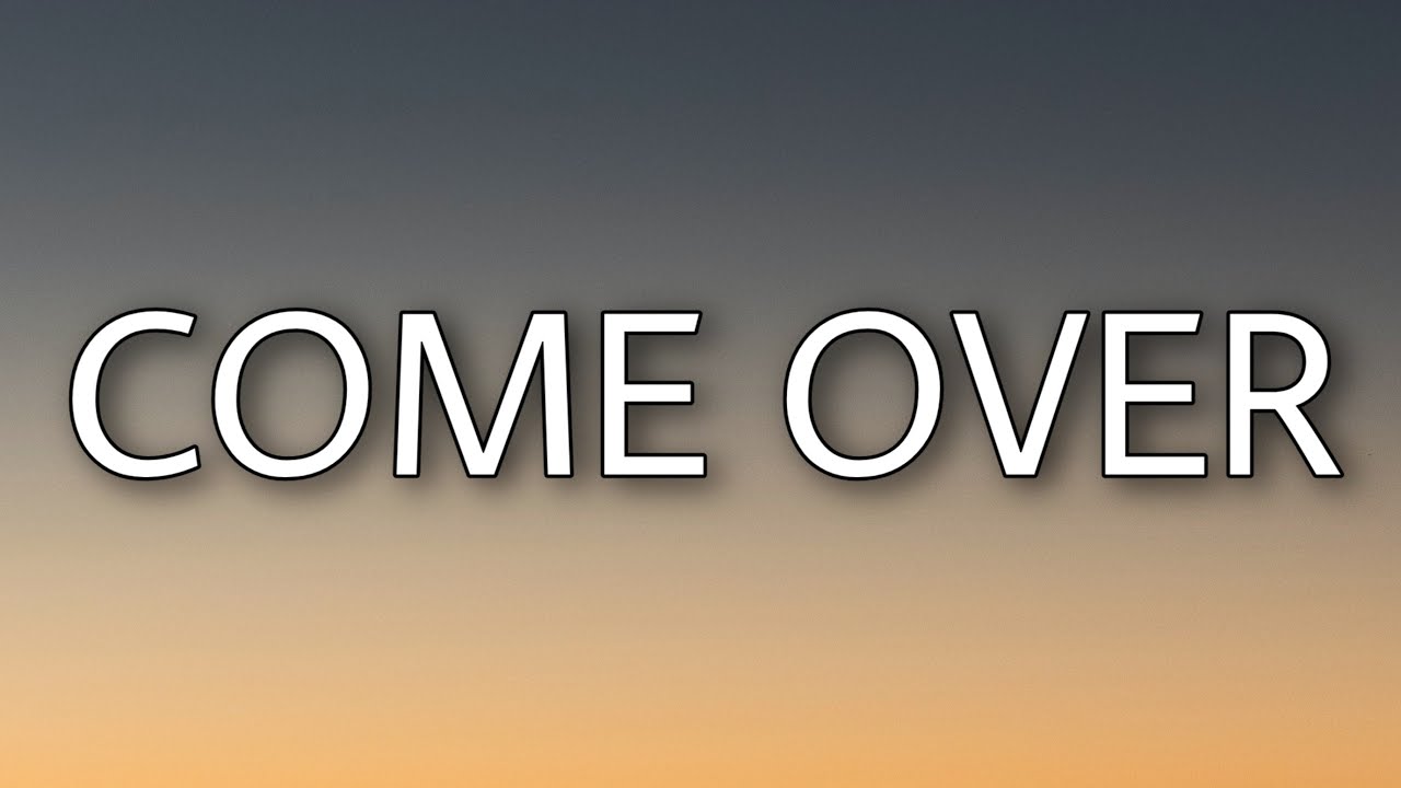 VanJess - Come Over (Lyrics) - YouTube