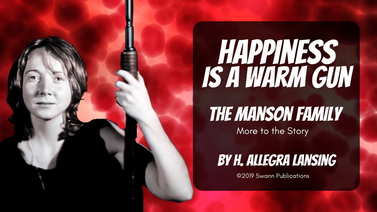 The Manson Family: More to the Story - AUDIO BOOK “Happiness is a Warm ...