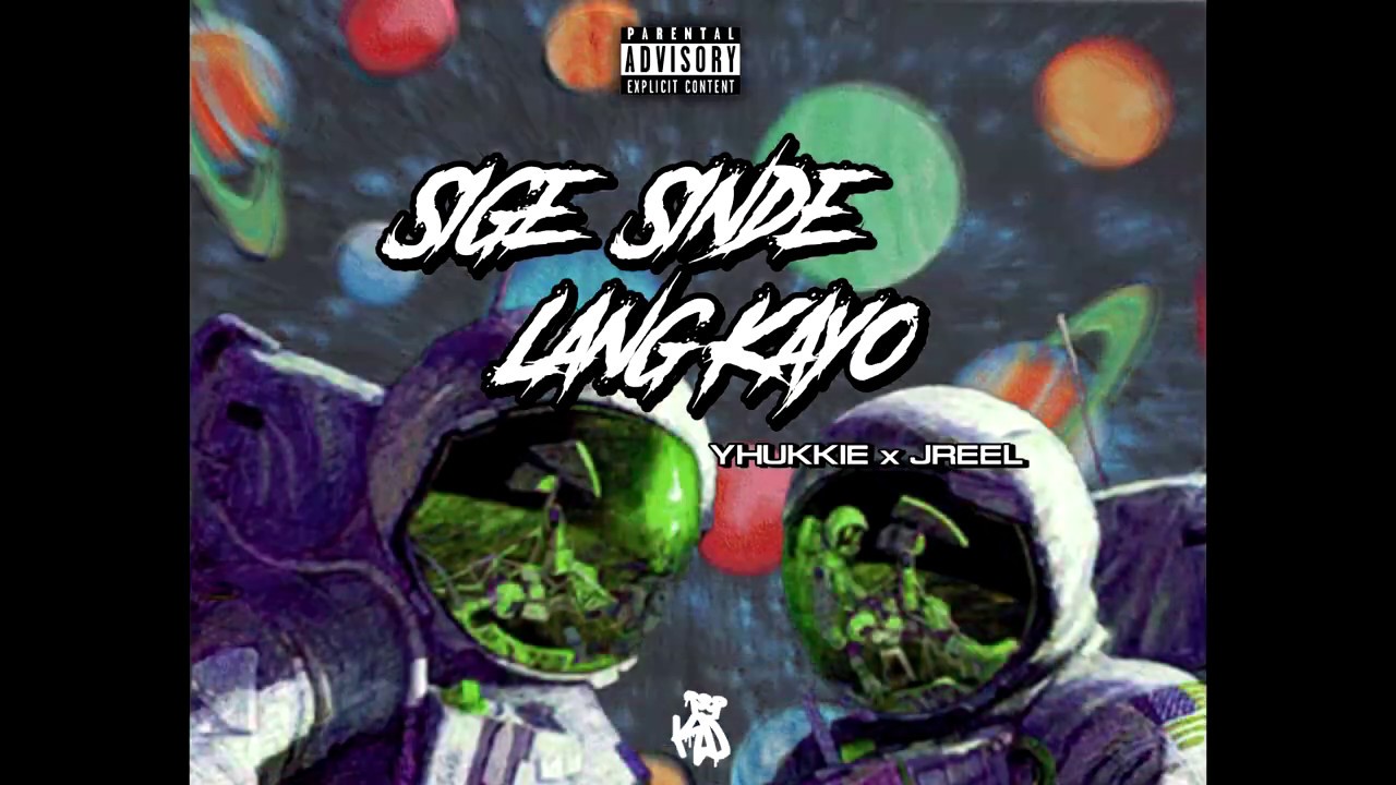 Sige Sinde Lang Kayo - Yhukkie Jreel - YouTube