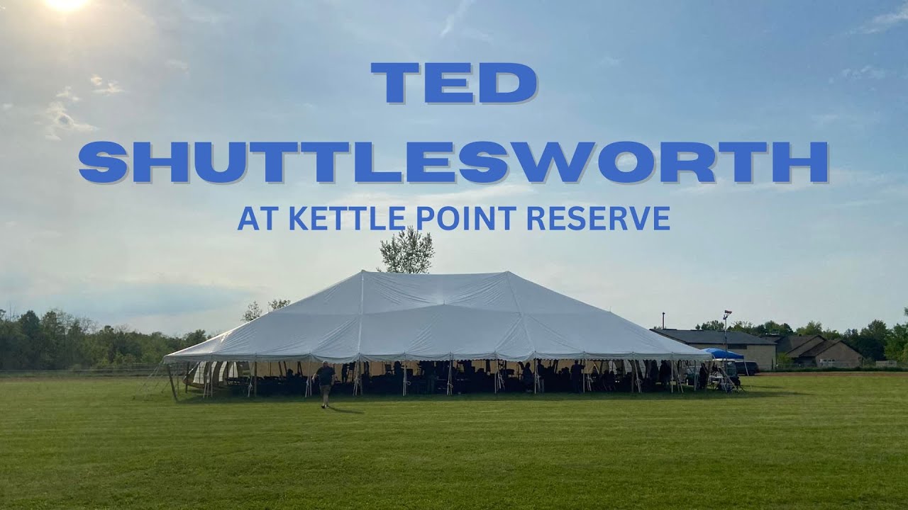 Ted Shuttlesworth - Kettle Point Reserve - May 20, 2024 - YouTube
