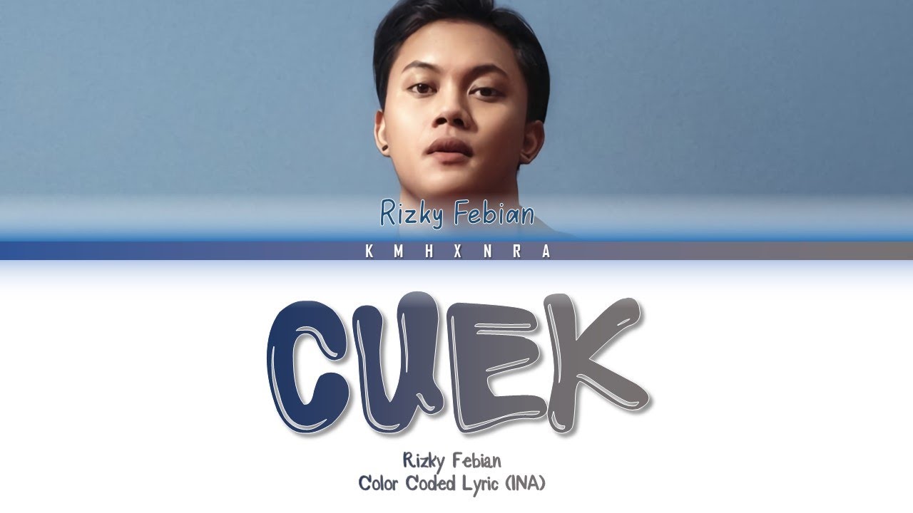 Cuek - Rizky Febian [Color Coded Lyric] - YouTube