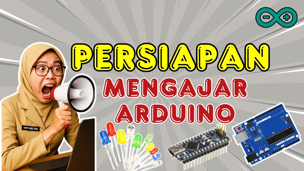 Persiapan Mengajar Arduino di Kelas | Panduan Guru Informatika & Coding ...