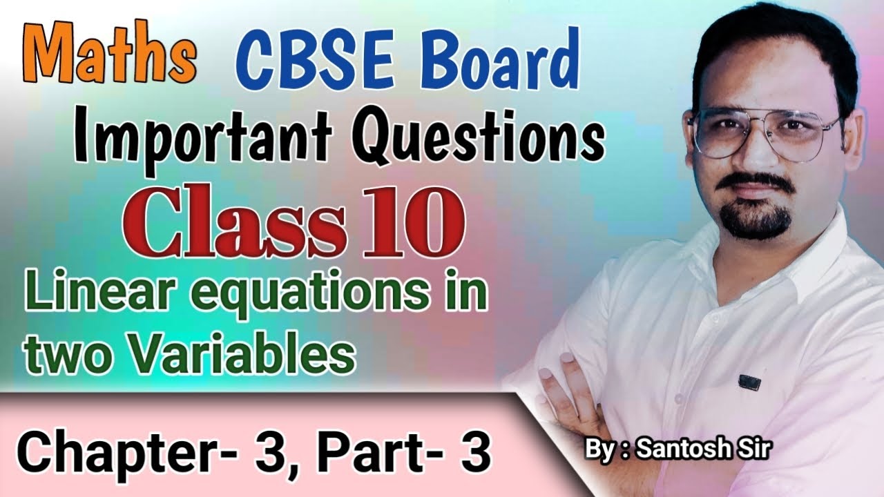 cbse class 10 maths chapter 3 | important questions | part 3 | linear ...
