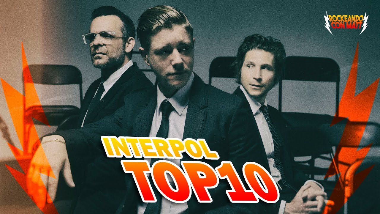 TOP 10 || LAS MEJORES CANCIONES DE INTERPOL - YouTube