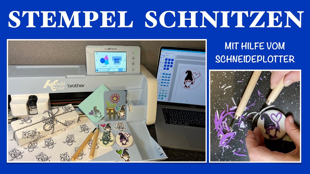 Kreativ mit Stempel und Schneideplotter - Stempel schnitzen - Brother SDX 1200 - YouTube