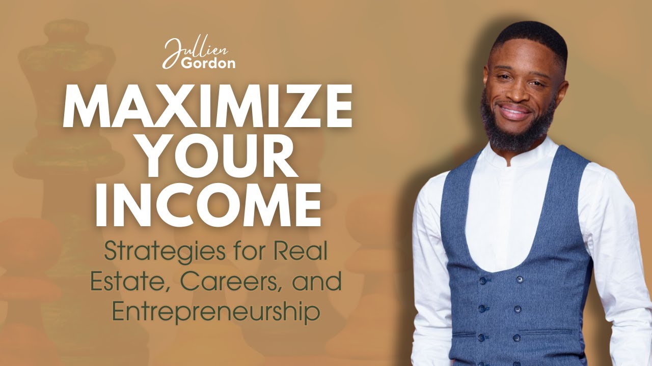 Maximize Your Income Strategies for Real Estate, Careers, and ...