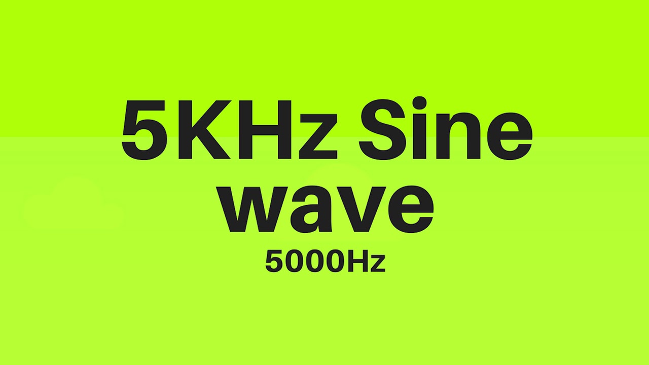 5 KHz | 5000Hz Sine Wave Sound Frequency Tone - YouTube