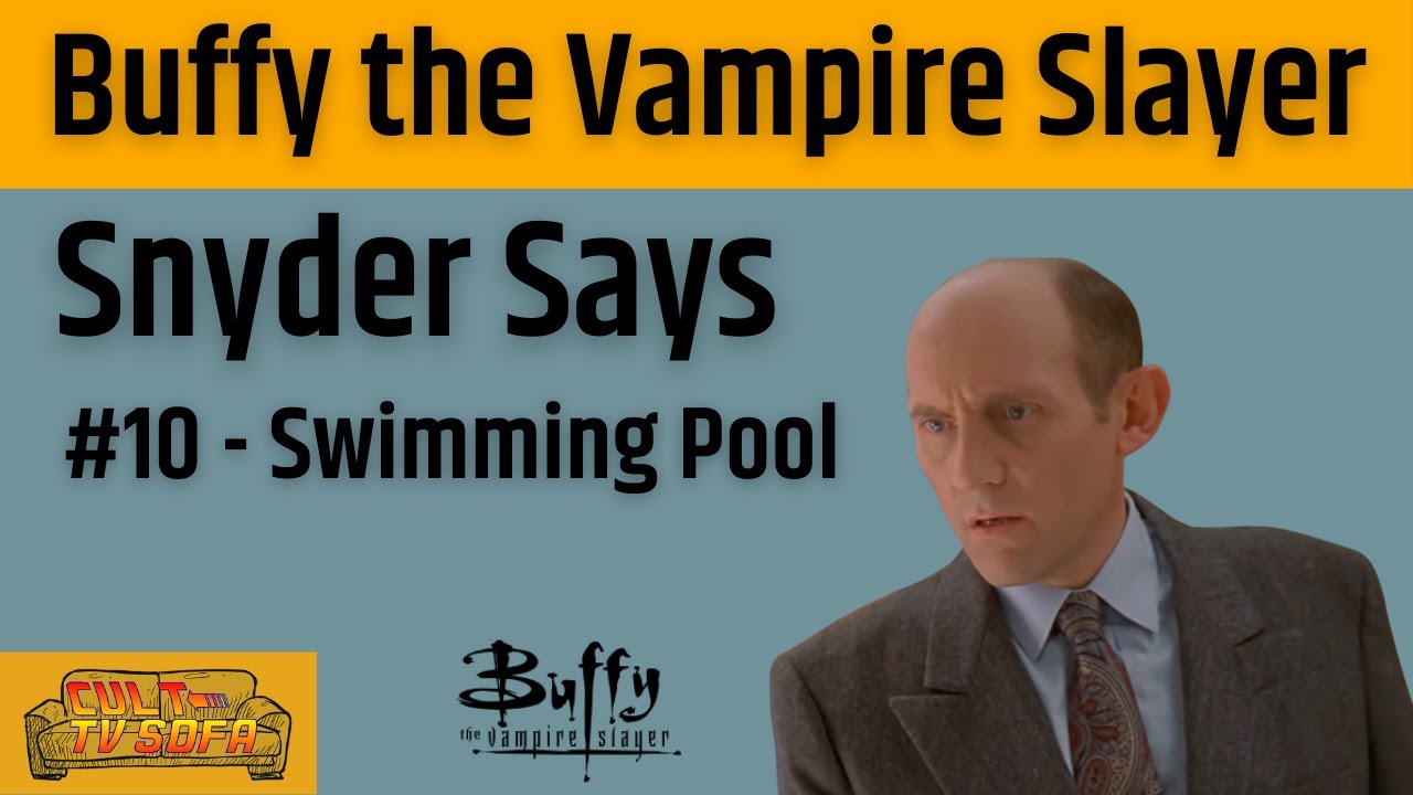 Buffy - Snyder Says - #10 - Swimming Pool - YouTube