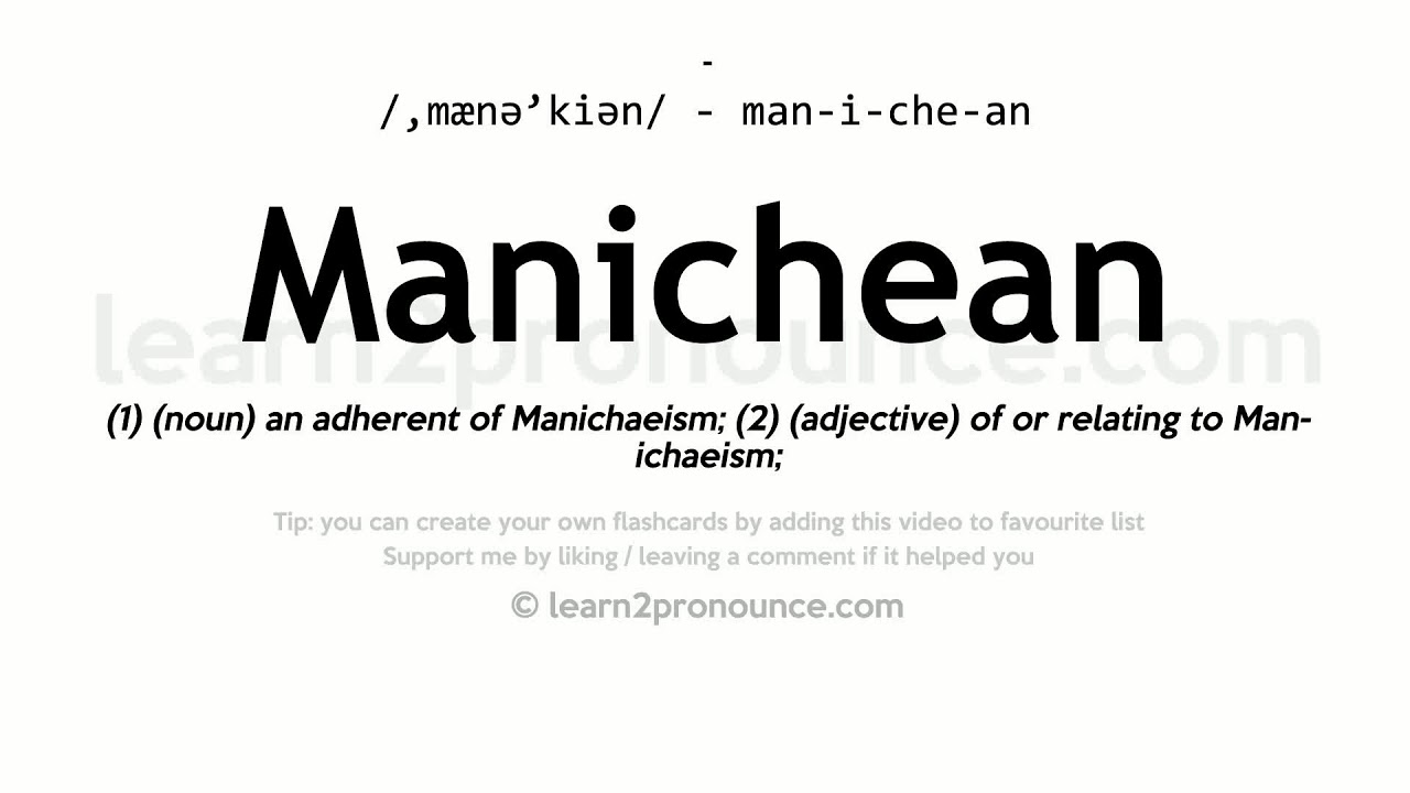 Pronunciation of Manichean | Definition of Manichean - YouTube