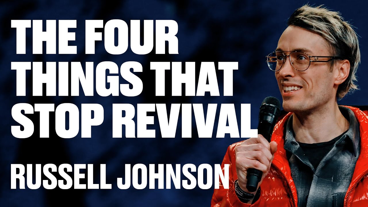 The Four Things That Stop Revival | Russell Johnson | James River ...