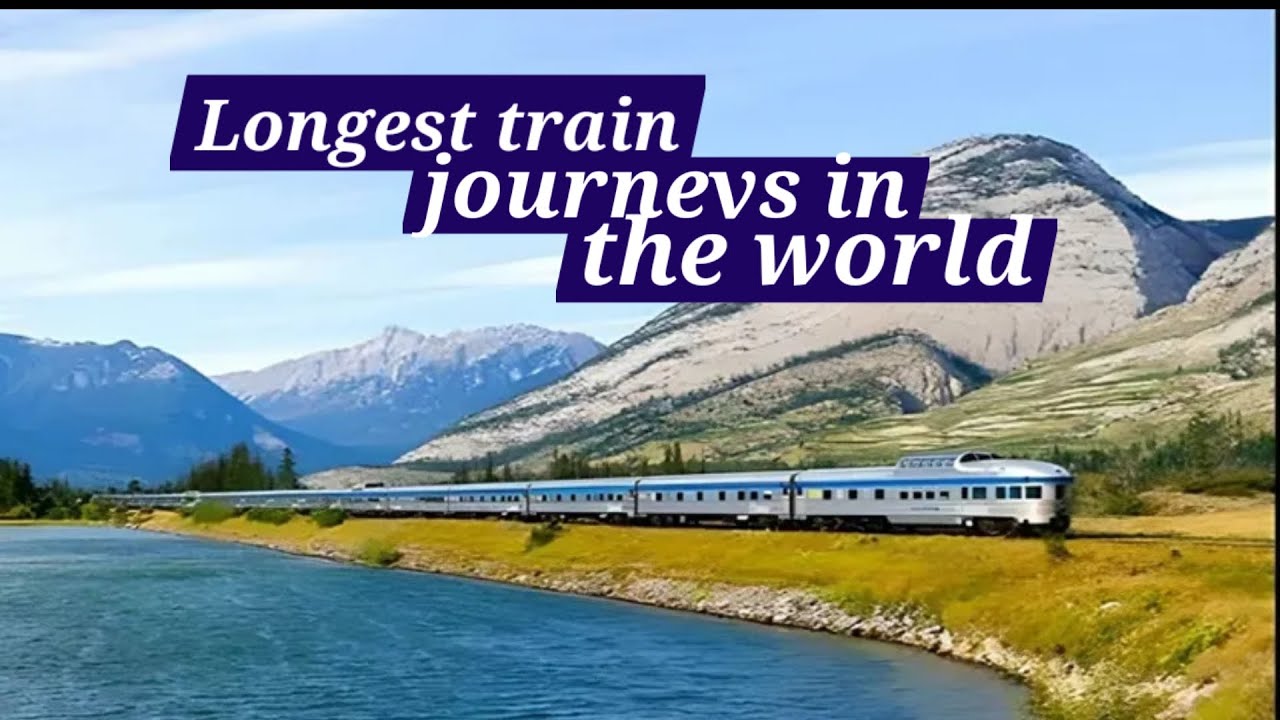 Longest train journeys in the world 🌎 - YouTube