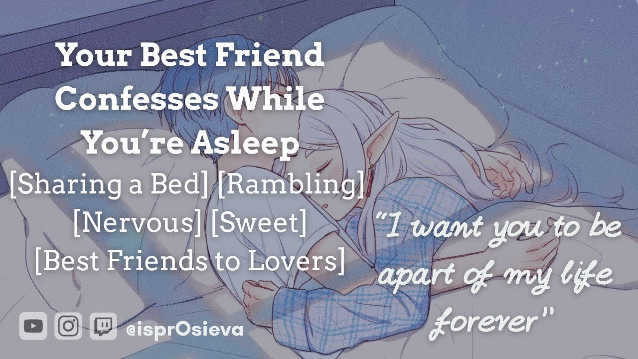 I Like You Like A Lot | Your Best Friend Confesses While You’re Asleep ...