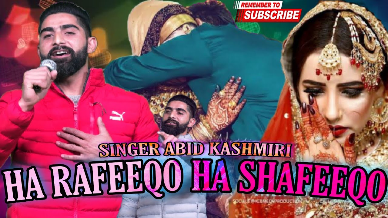 😭CRYING SONG | HA RAFEEQO HA SHAFEEQO💔 BY SINGER ABID KASHMIRI - YouTube