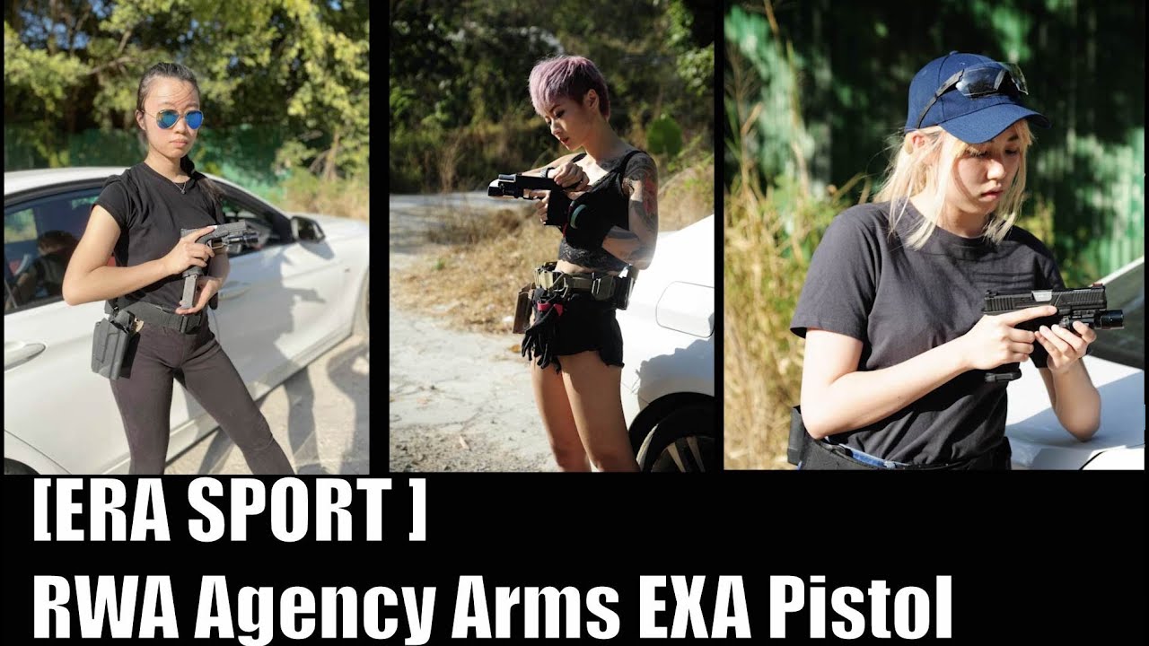 [ERA SPORT] RWA Agency Arms EXA Pistol ft Three Girl - YouTube