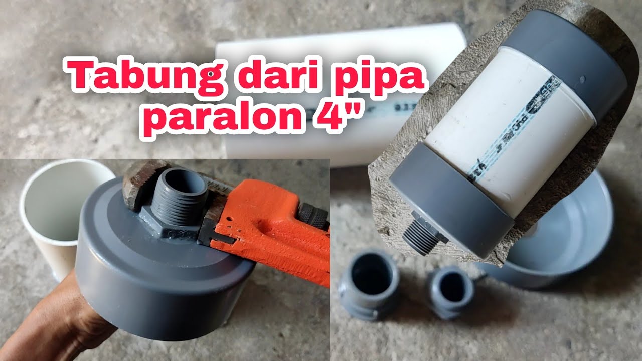 Membuat tabung automatis pompa air dari pipa paralon/PVC 4" - YouTube
