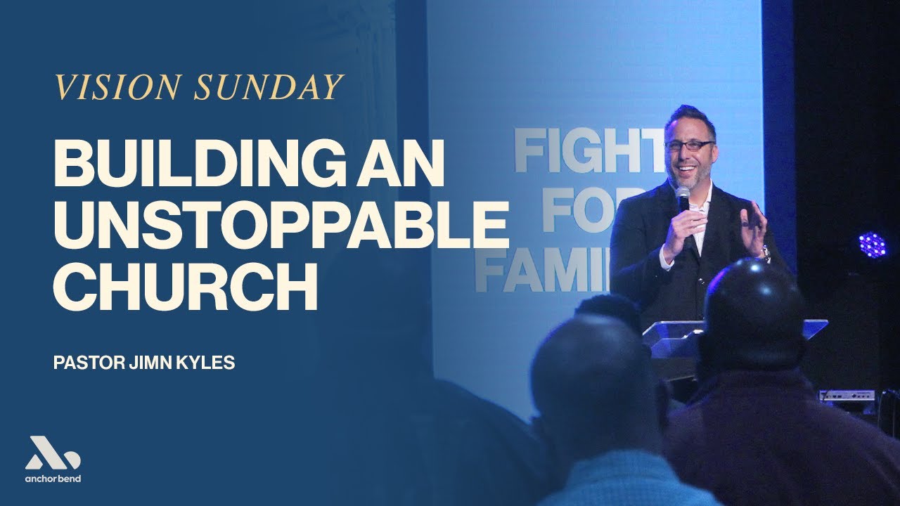 Building An Unstoppable Church | Vision Sunday - YouTube