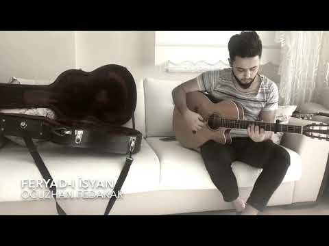 FERYAD-I İSYAN - OĞUZHAN FEDAKAR
