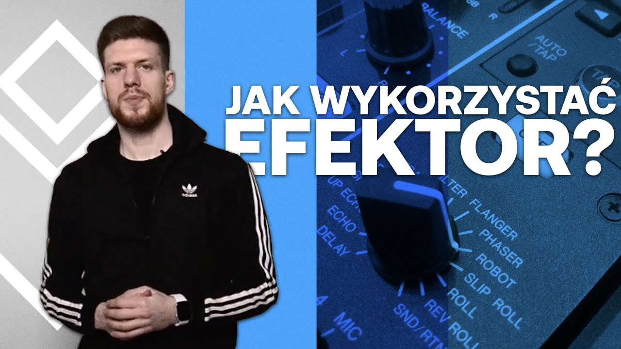 JAK WYKORZYSTAĆ EFEKTOR | JAK DZIAŁA EFEKTOR | JAKIE EFEKTY ROBI DJ ...