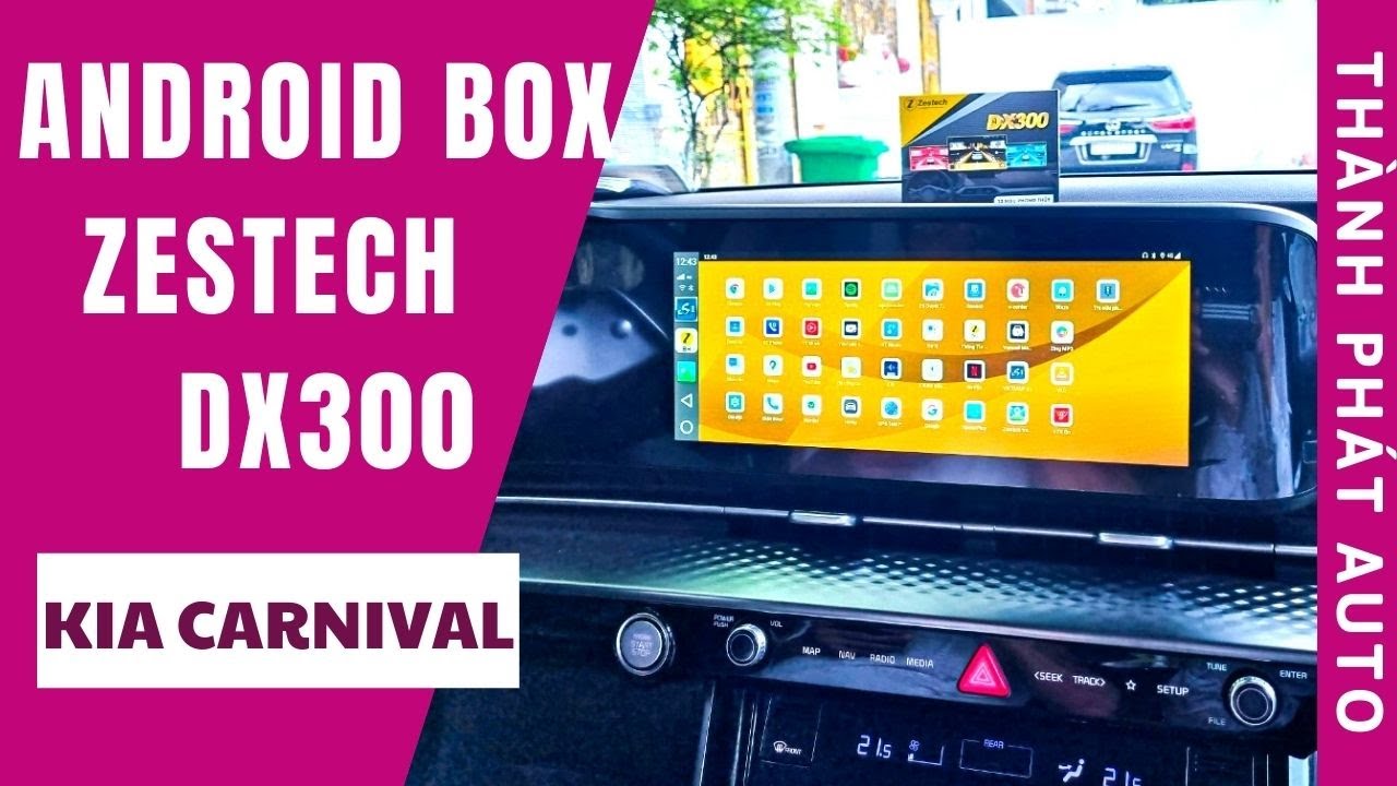 Android Box Zestech DX300 Cho Kia Carnival Cấu Hình Mạnh Nhất - YouTube