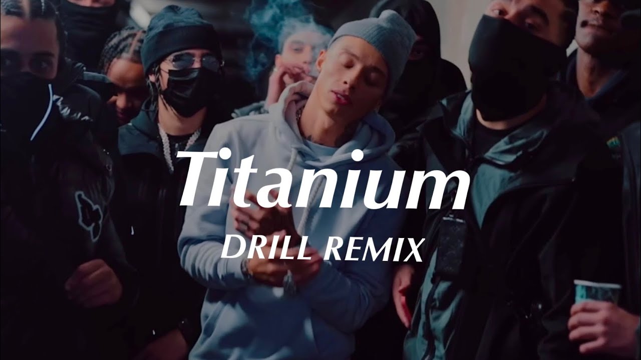 Titanium - David Guetta feat. Sia (Official DRILL Remix)🤍 - YouTube