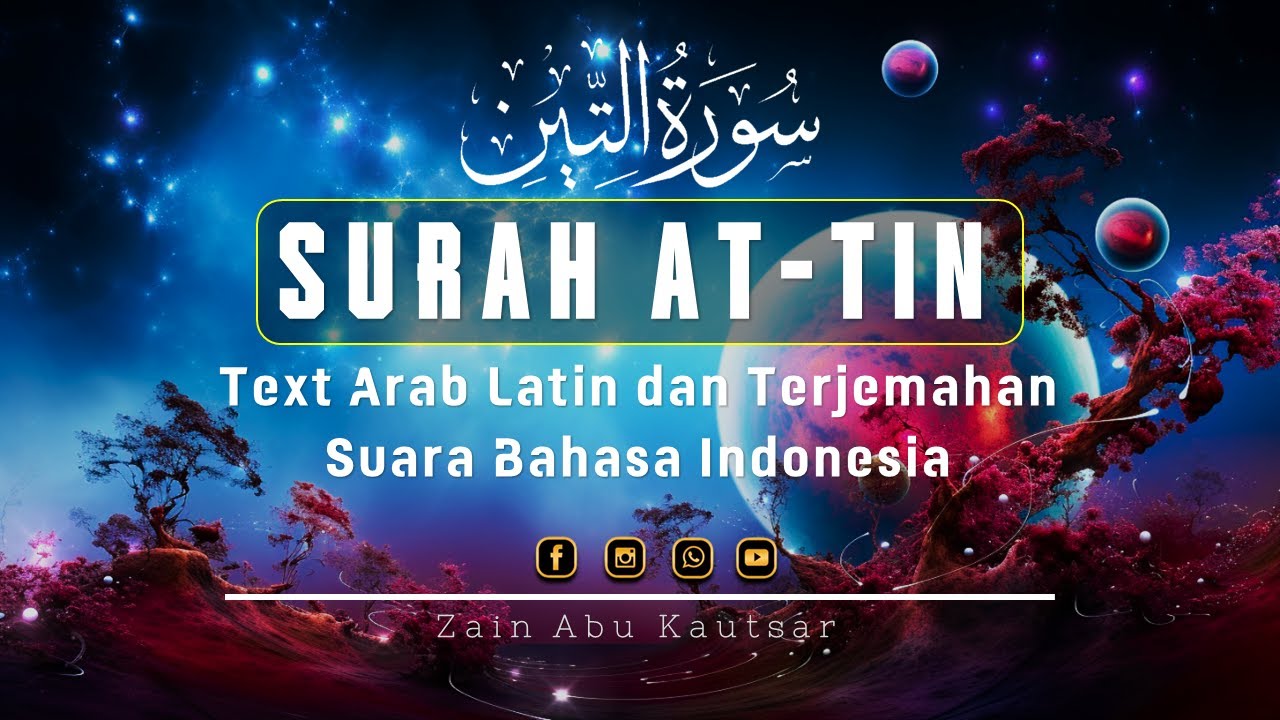 SURAT AT TIN MERDU - SURAH WATINI WA ZAITUN LATIN DAN TERJEMAHAN SUARA ...