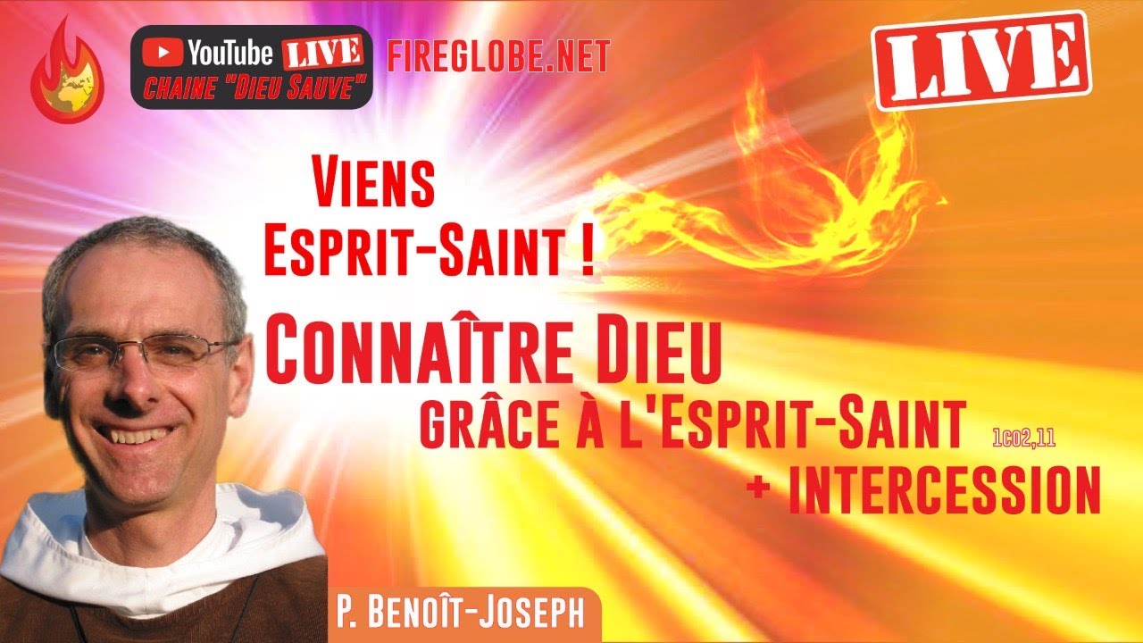 Connaître Dieu, grâce à l'Esprit Saint, par le Père Benoit Joseph ...
