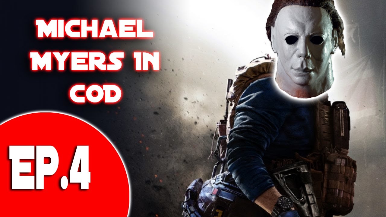 Michael Myers In Call Of Duty Modern Warfare Ep.4 - YouTube