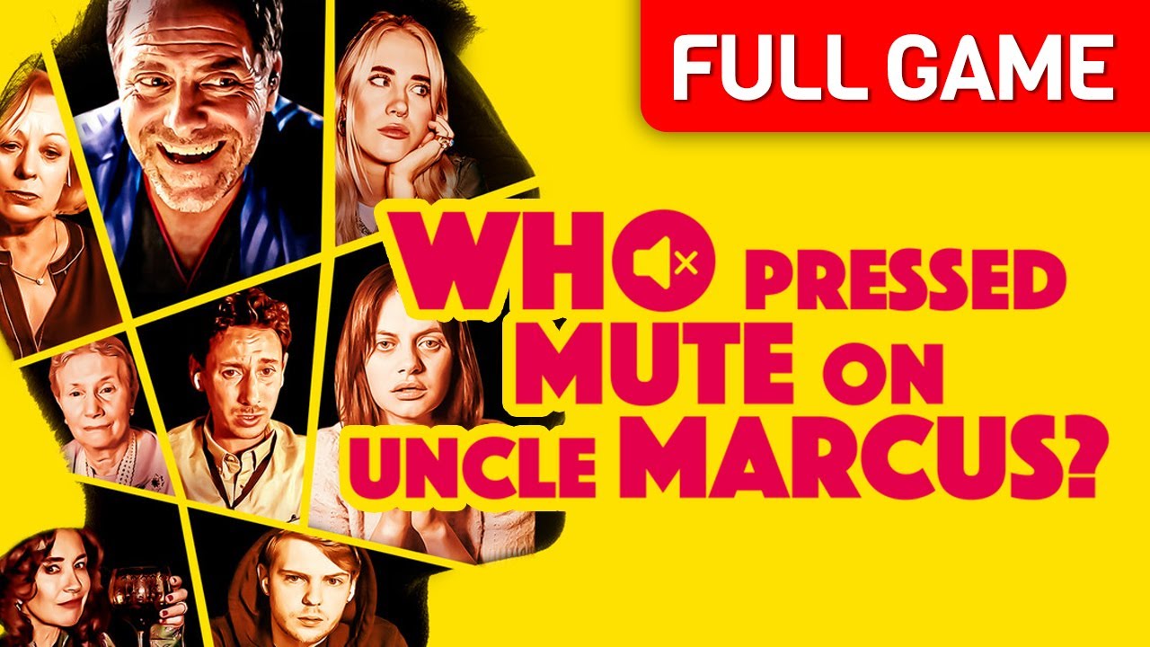Who Pressed Mute on Uncle Marcus | Full Game Walkthrough | No ...