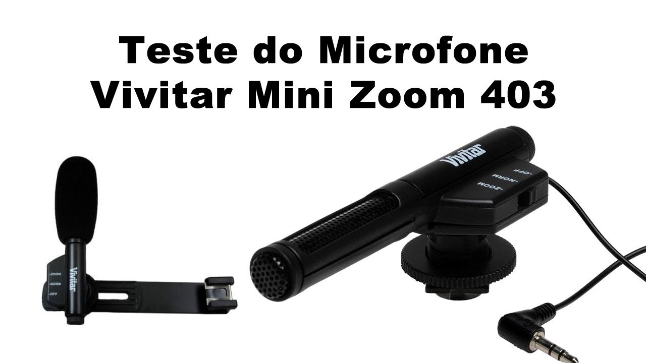 Teste do Microfone Vivitar Mini Zoom 403 - YouTube