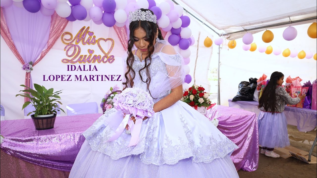 MIS XV IDALIA LOPEZ MARTINEZ parte 1 ( 25 de febrero de 2023 ) - YouTube