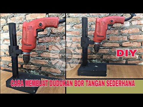 CARA MEMBUAT DUDUKAN BOR TANGAN SEDERHANA | MAKES THE HAND DRILL ...