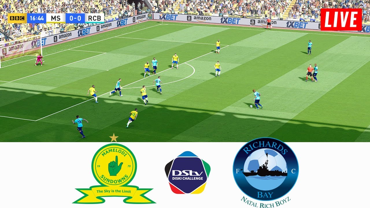 🔴MAMELODI SUNDOWNS vs RICHARDS BAY LIVE TODAY ⚽ DSTV DISKI CHALLENGE ...