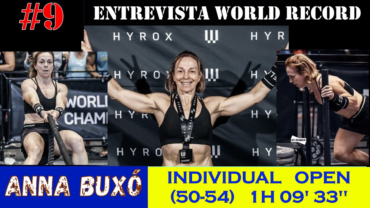 Entrevista WR HYROX - Anna Buxó - World Record Individual Open (50-54 ...