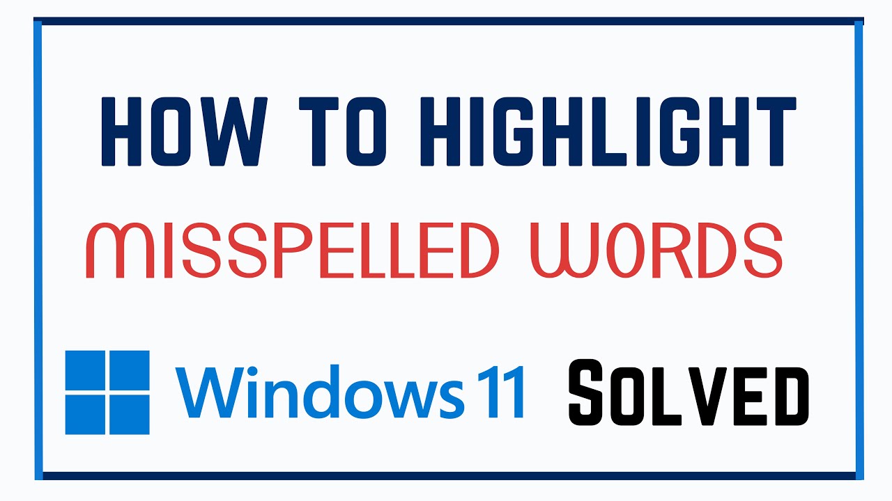 how to highlight misspelled words in windows 10/11 - YouTube